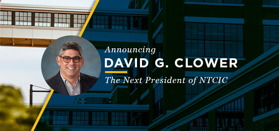 David G. Clower Selected as Next President & CEO of NTCIC